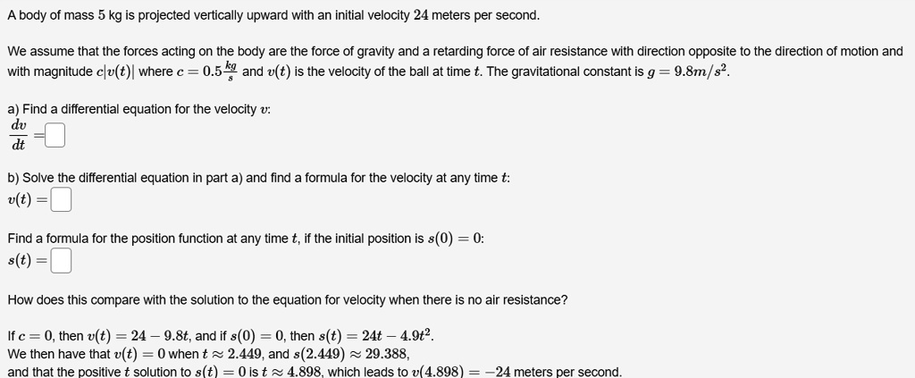 SOLVED: Texts: A body of mass 5 kg is projected vertically upward with an initial velocity of 24 ...