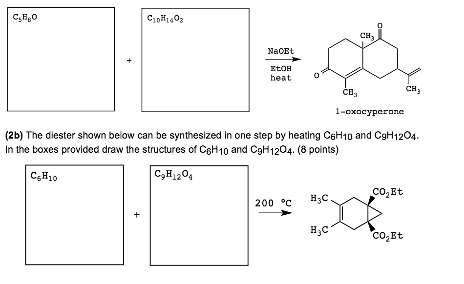 SOLVED: CsH;O C1oH1402 NaOEt EtOH heat CH3 CH} 1-oxocyperone (2b) The ...