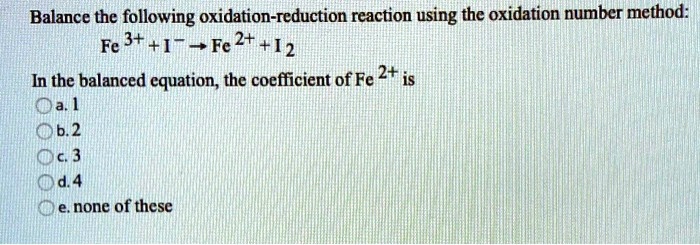 SOLVED: Balance the following oxidation-reduction reaction using the ...