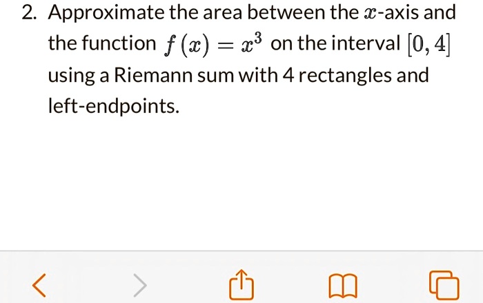 SOLVED: 2 Approximate the area between the x-axis and the function f (c) = 28 on theinterval [0 ...
