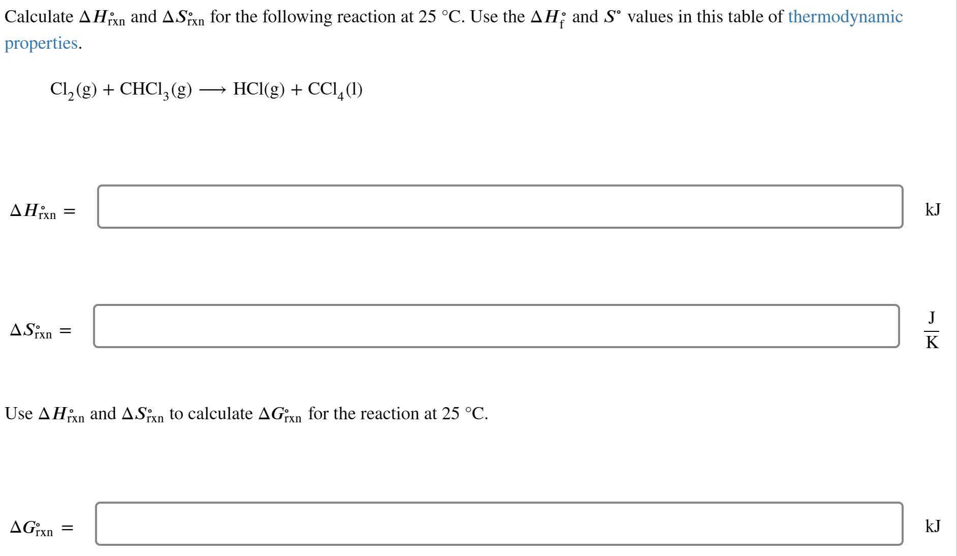 SOLVED: Calculate Δ Hrxn^∘ and Δ Srxn^∘ for the following reaction at 25^∘C. Use the Δ Hf^∘ and ...