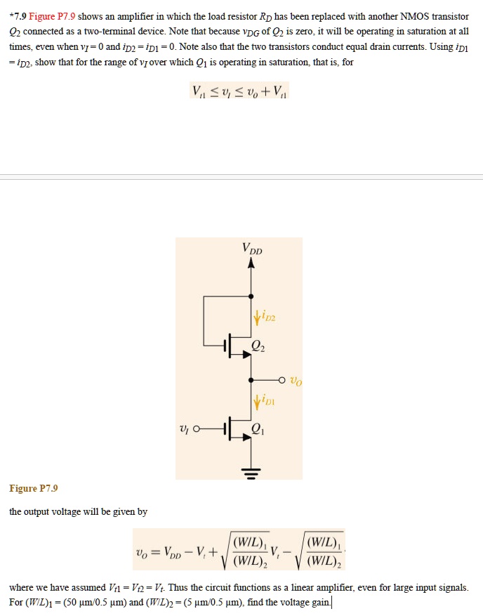 *7.9 Figure P7.9 shows an amplifier in which the load resistor RD has been replaced with another ...
