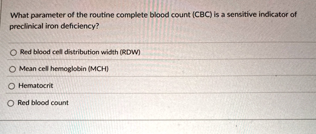 what parameter of the routine complete blood count cbc is a sensitive ...