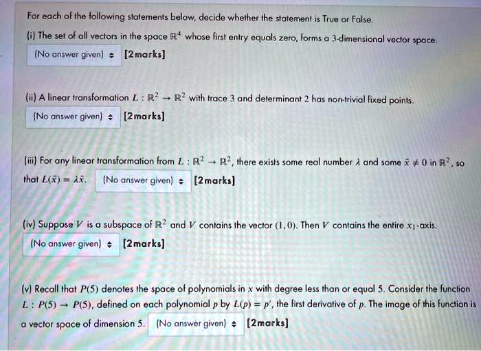SOLVED: For each of the following statements below, decide whether the statement is True or ...