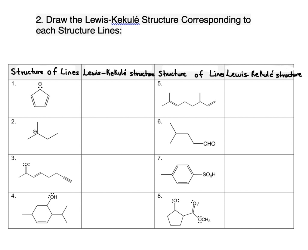 SOLVED: 2 Draw the Lewis-Kekule Structure Corresponding to each Structure Lines: Structure of ...