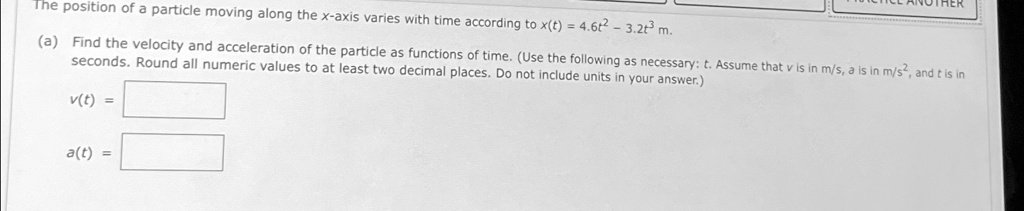 SOLVED: The position of a particle moving along the x-axis varies with time according to x(t ...