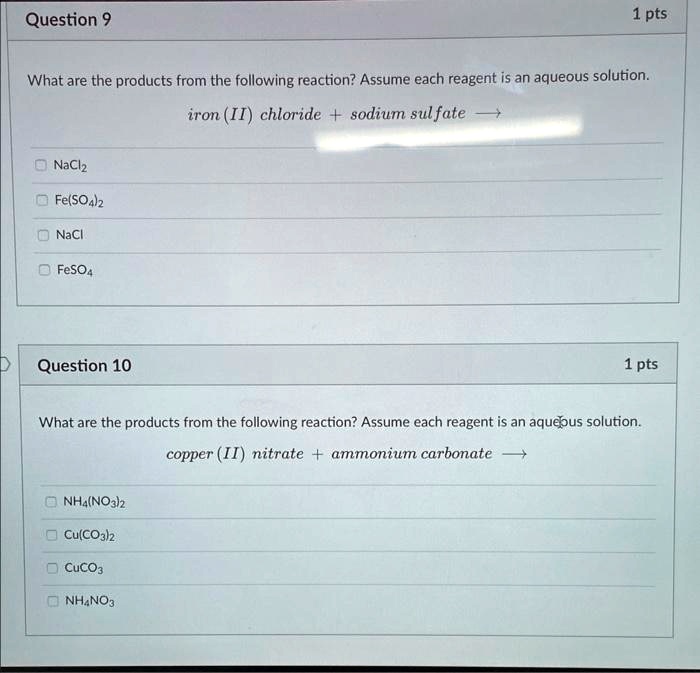 SOLVED: Question 9 1pts What are the products from the following reaction? Assume each reagent ...