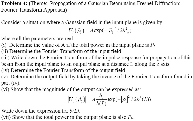 SOLVED: Problem 4: (Theme: Propagation of a Gaussian Beam using Fresnel ...
