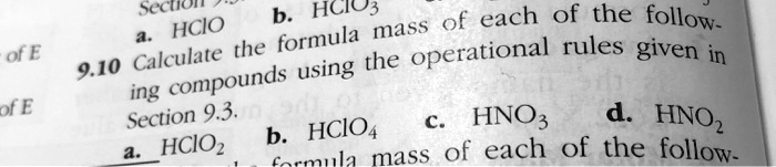 SOLVED: secton b. HCIO3 HCIO mass of each of the follow- the formula Of ...