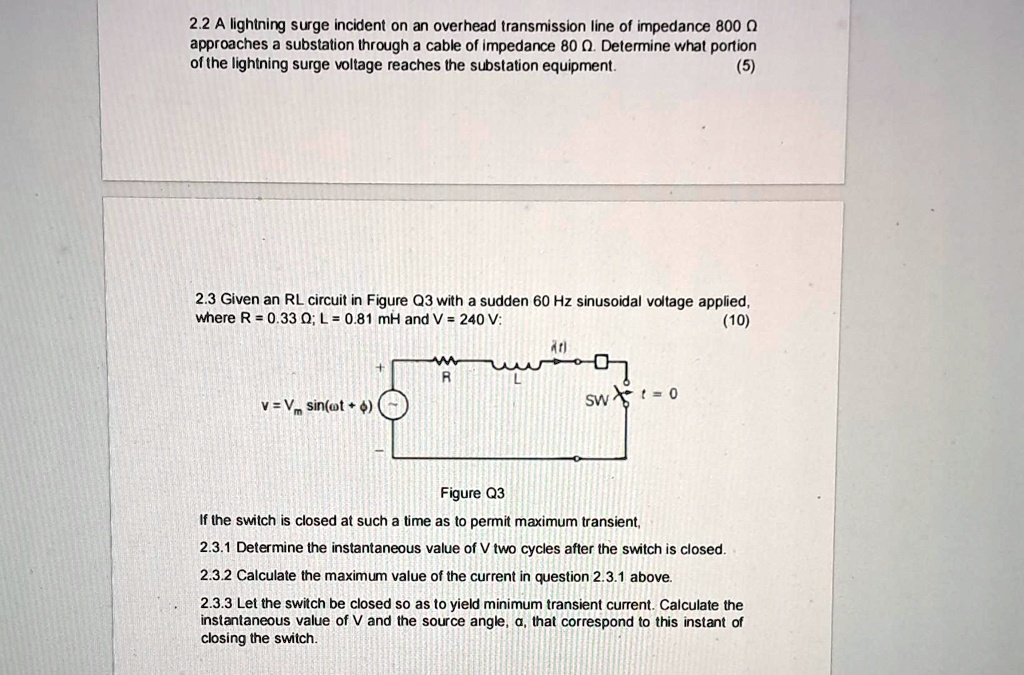 SOLVED: 2.2 A lightning surge incident on an overhead transmission line ...