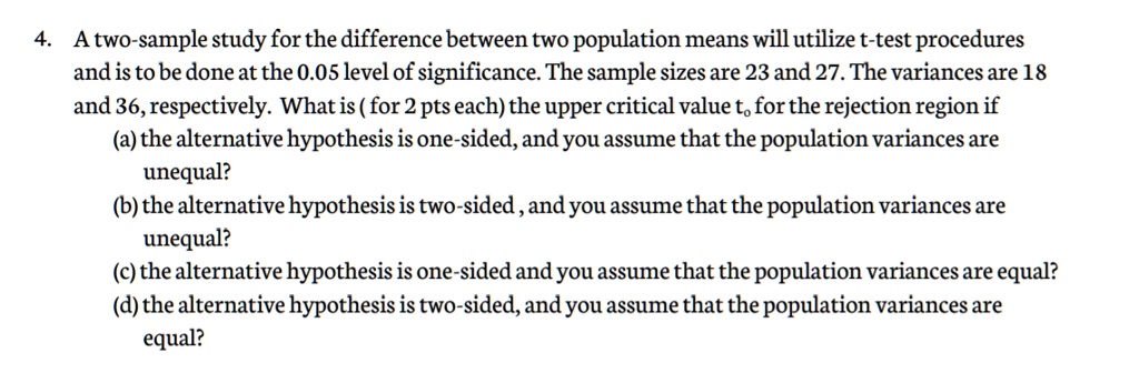 atwo sample study forthe difference between two population means will ...