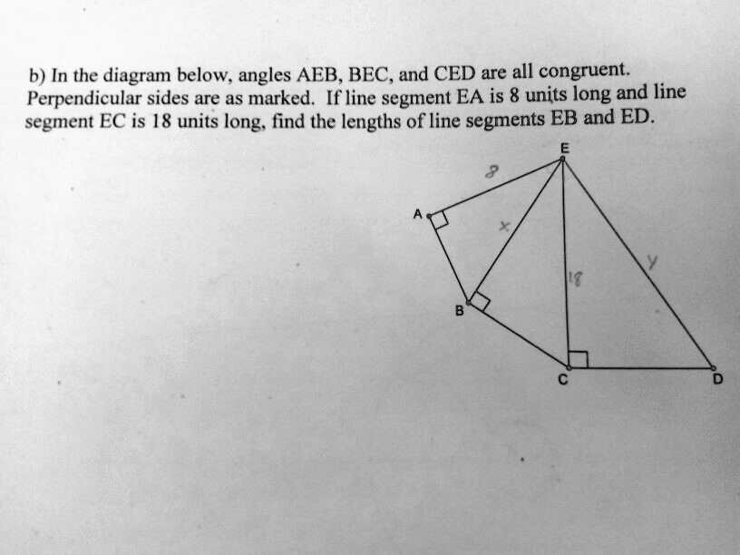 SOLVED: b) In the diagram below, angles AEB, BEC , and CED are all congruent Perpendicular sides ...