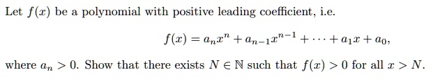 SOLVED: Let f (x) be a polynomial with positive leading coefficient, i ...