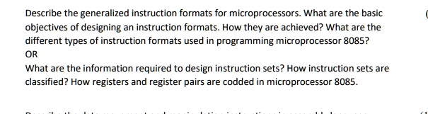 Describe the generalized instruction formats for microprocessors. What are the basic objectives ...