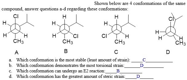 SOLVED: Shown below are conformations of the same compound. Answer questions a-d regarding these ...