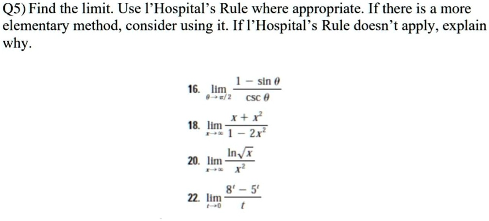 q5 find the limit use hospitals rule where appropriate if there is a ...