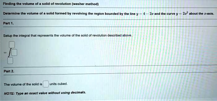 SOLVED: Finding the volume of a solid of revolution (washer method ...
