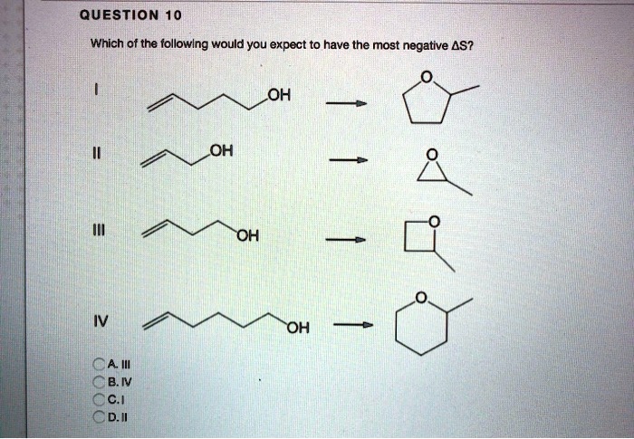 SOLVED: QuEsTion 10 Which of the followlng would you expect to have the ...