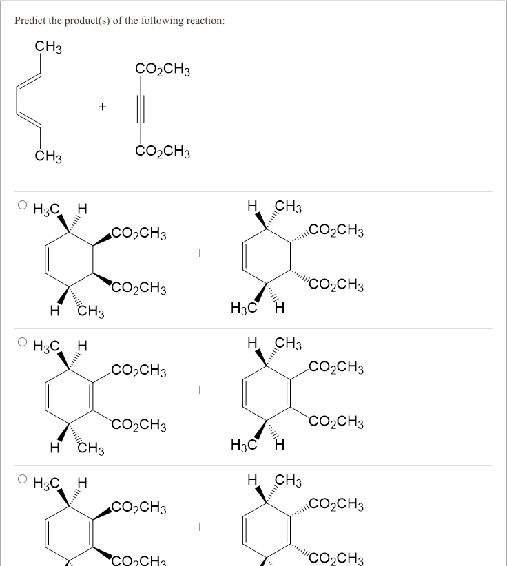 SOLVED: Predict the product(s) of the following reaction: CH3 CO2CH3 CH3 CO2CH3 H3C CH3 CO2CH3 ...