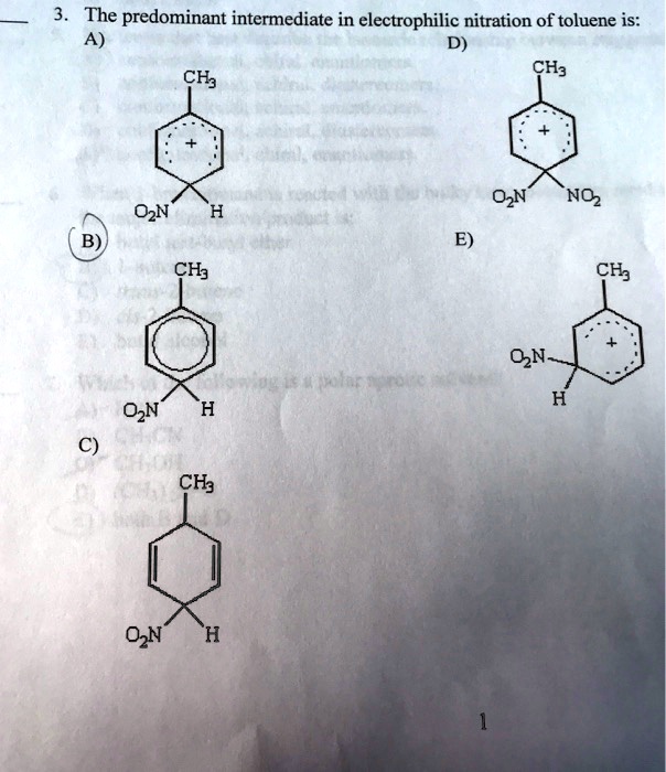 SOLVED: The predominant intermediate in electrophilic nitration of ...