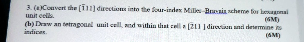 SOLVED: 3.aConvert the [i11] directions into the four-index Miller ...