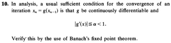 Solved 10 In Analysis Usual Sufficient Condition For The Convergence