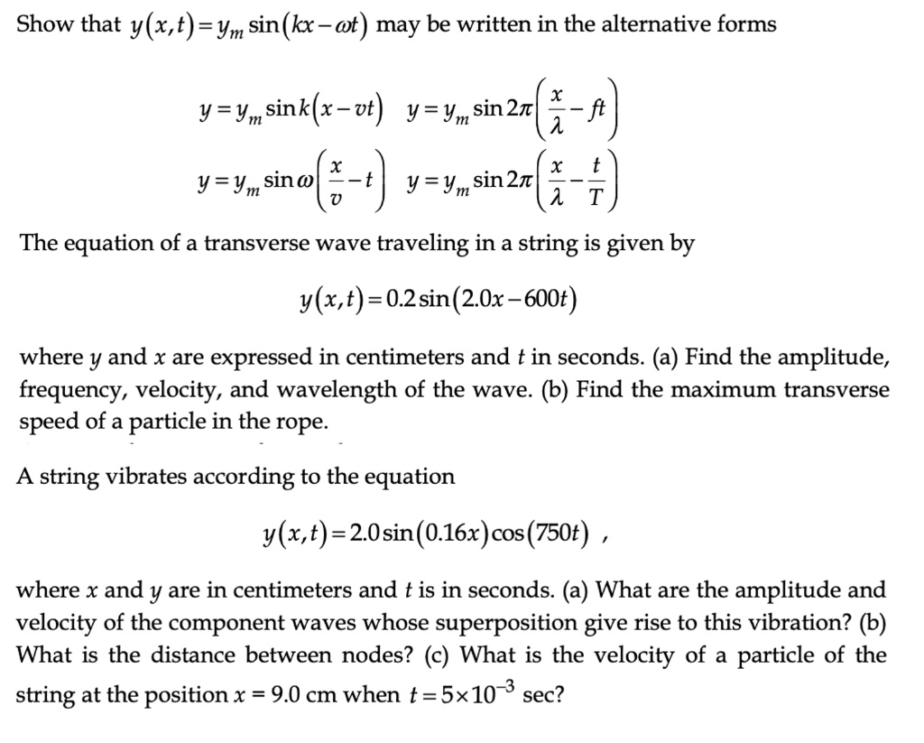 SOLVED: Show that y(x,t) = Ym sin(kx - ot) may be written in the ...