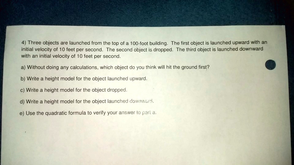 SOLVED:4) Three objects are launched from the top of a 100-foot building: The first object is ...