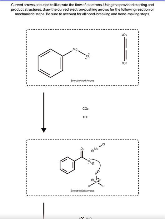 Curved arrows are used to illustrate the flow of electrons. Using the ...