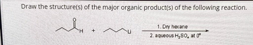 Draw the structure(s) of the major organic product(s) of the following ...