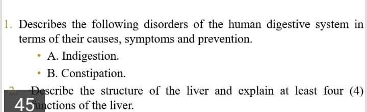 SOLVED:Describes the following disorders of the human digestive system ...
