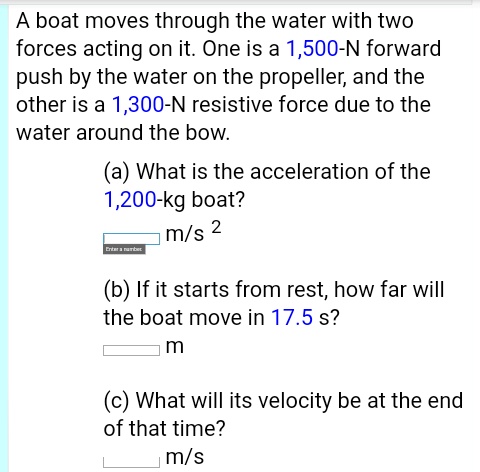 a boat moves through the water with two forces acting on it one is a ...