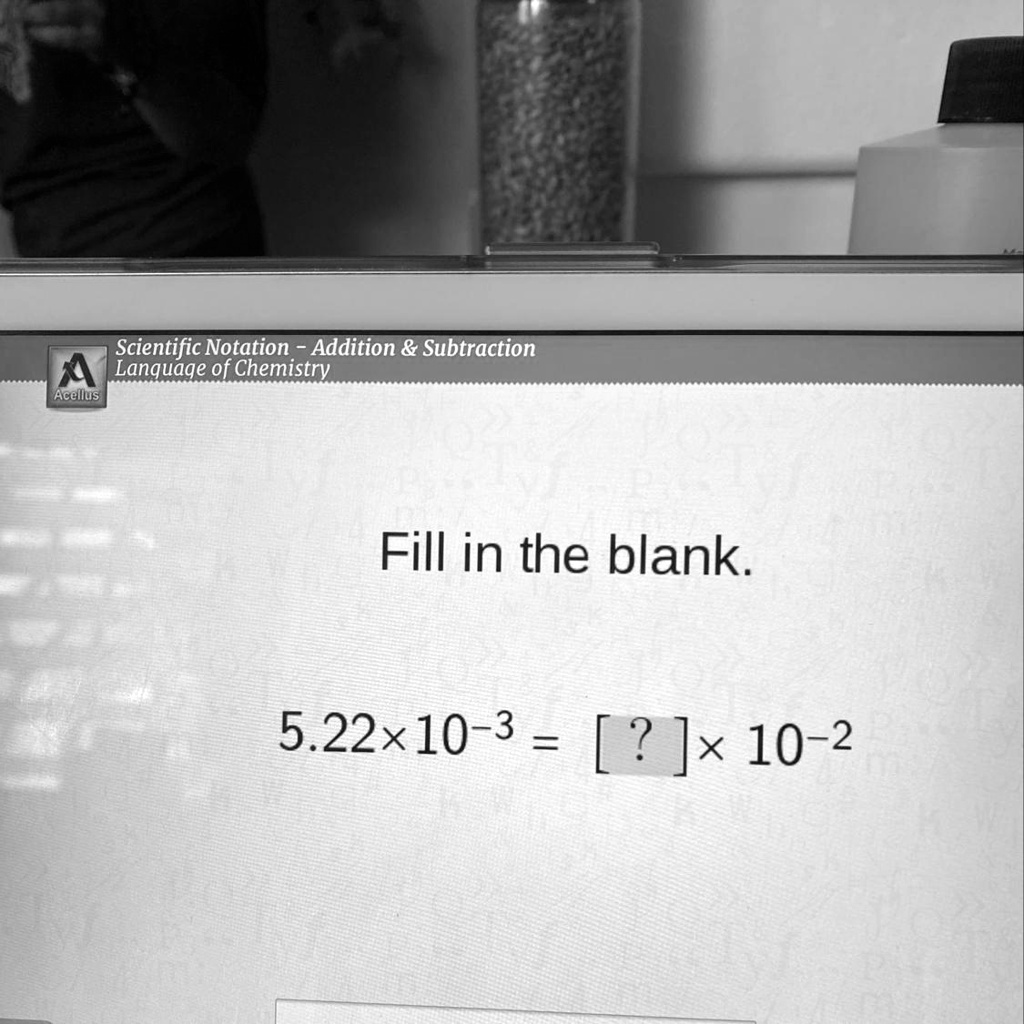 SOLVED Fill In The Blank 5 22x10 3 x 10 2 Scientific Notation