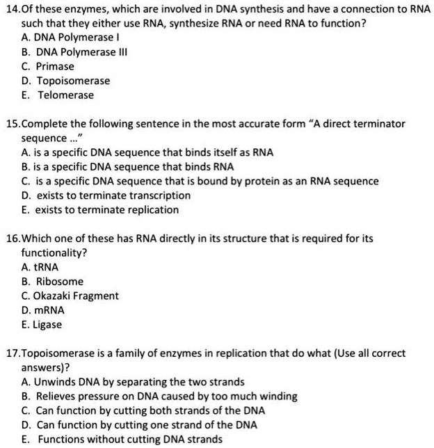 SOLVED: 14.Of these enzymes, which are involved in DNA synthesis and have connection to RNA such ...