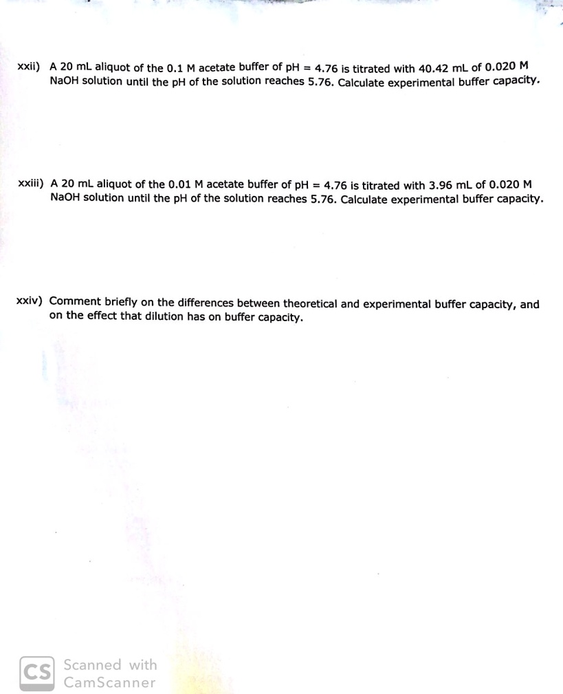 SOLVED: xxii) A 20 mL aliquot of the 0.1 M acetate buffer of pH = 4.76 is titrated with 40.42 mL ...