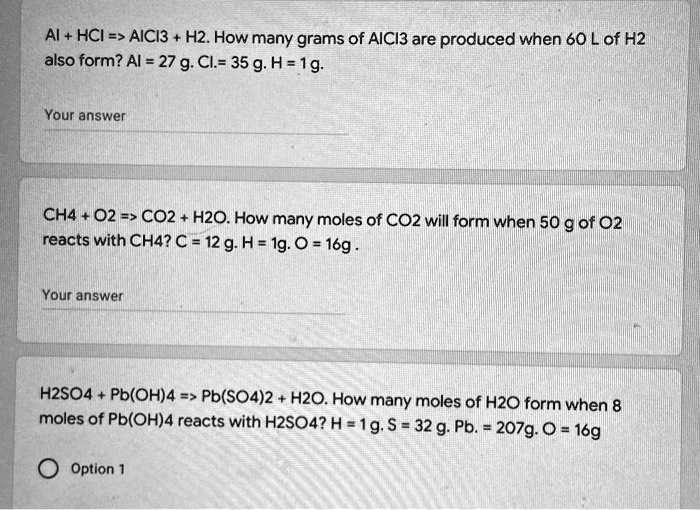 SOLVED: HCI => AICI3 H2. How many grams of AICI3 are produced when 60 L of H2 also form? Al = 27 ...
