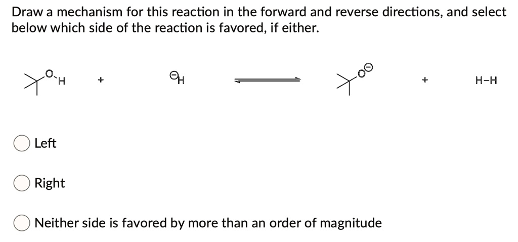 SOLVED: Draw a mechanism for this reaction in the forward and reverse ...