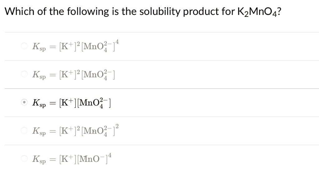 Please explain and thanks Which of the following is the solubility ...