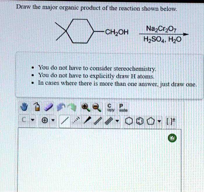 SOLVED: Draw the major organic product of the reaction shown below ...