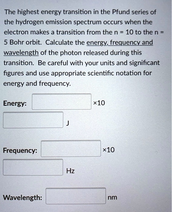 The highest energy transition in the Pfund series of the hydrogen ...