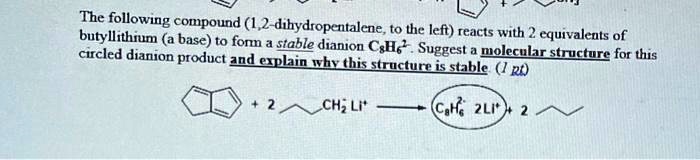 The following compound (1,2-dihydropentalene, to the left) reacts with ...