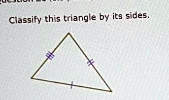 SOLVED: Classify this triangle by its sides. a) Equilateral b) Isosceles c) Scalene. Classify ...