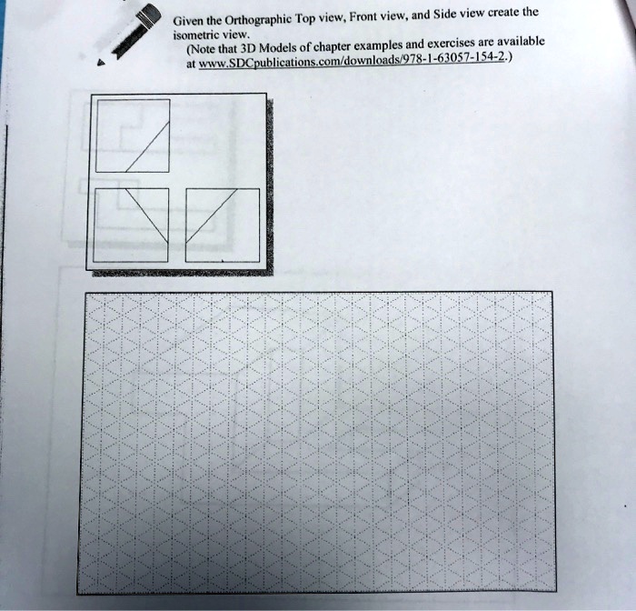 Given the Orthographic Top view, Front view, and Side view create the isometric view. (Note that ...