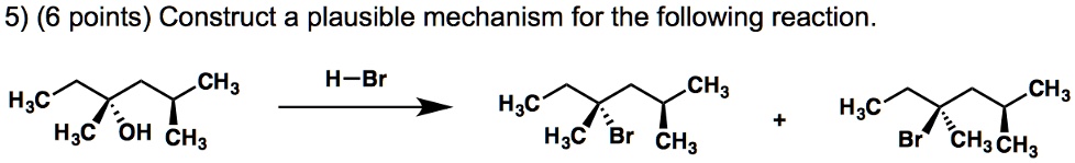 SOLVED: 5) (6 points) Construct a plausible mechanism for the following ...