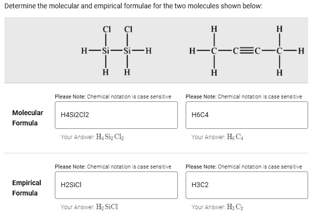 SOLVED: Determine the molecular and empirical formulae for the two ...