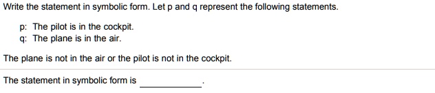SOLVED: Write the statement in symbolic form: Let [ and represent the following statements p ...