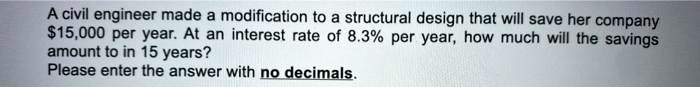 SOLVED: A civil engineer made a modification to a structural design ...