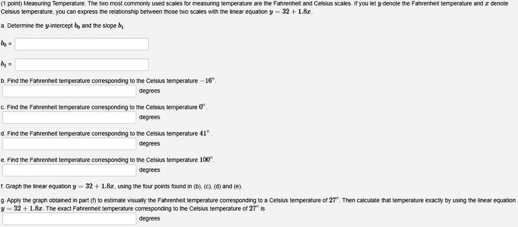 SOLVED: Measuring Temperature. The two most commonly used scales for ...