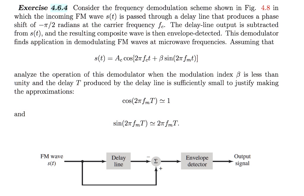 SOLVED: Exercise 4.6.4 Consider the frequency demodulation scheme shown ...