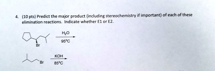 SOLVED: (10 pts) Predict the major product (including stereochemistry ...
